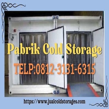 TERMURAH, CALL: 0812-3131-6315, Jasa Service Cold Storage Perikanan | PPT