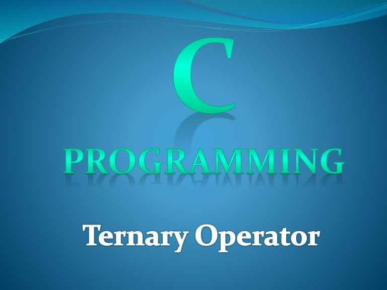 Ternary operator