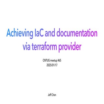 Achieving IaC and documentation via terraform provider | PPT
