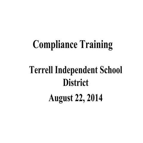 2014-2015 Terrell ISD Compliance Training | PPT