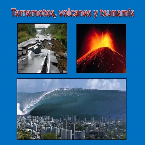 Terremotos, volcanes y tsunamis | PPT