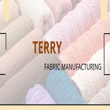 TERRY .pptx textile material manufacturing methods | PPTX