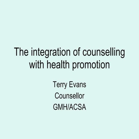 The Integration Of Counselling With Health Promotion | PPT