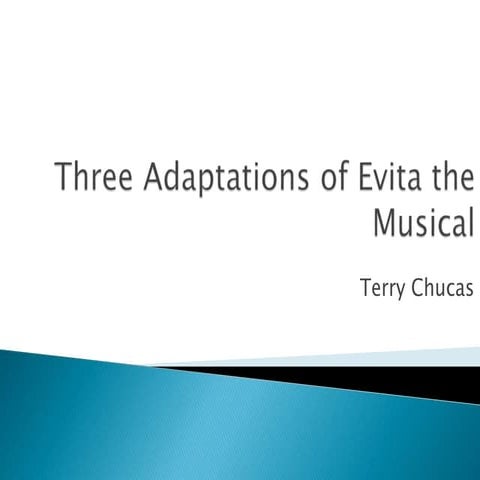 Three Adaptations of Evita the Musical | PPTX