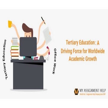 Tertiary education a driving force for worldwide academic growth | PPT