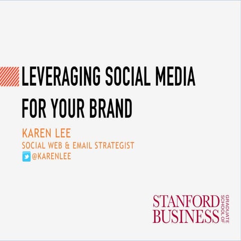 Leveraging Social Media For Your Brand | Stanford Graduate School of ...