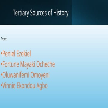 Tertiary Sources of History.pptx is by me | PPTX