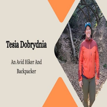 Tesia Dobrydnia - An Avid Hiker And Backpacker | PDF