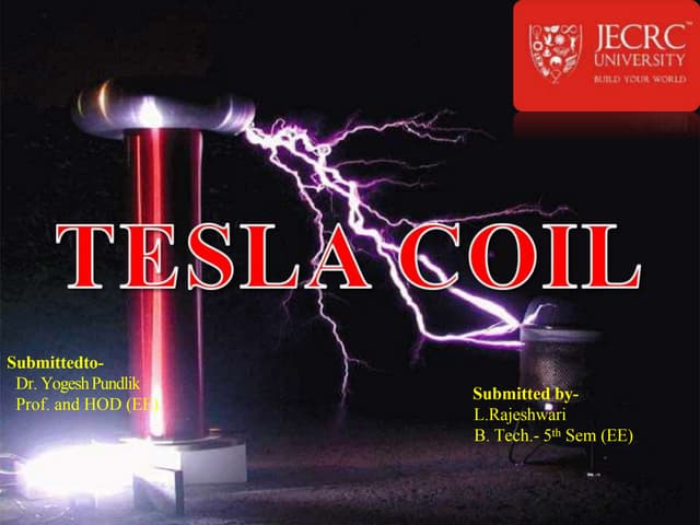 TESLA COIL INFORMATION AND SCIENCE BEHIND TESLA COIL | PPTX