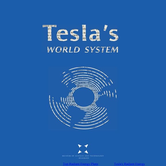 Tesla's Radiant Energy and Tesla's World System | PDF