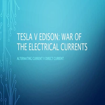 Tesla and Westinghouse v Edison | PPTX
