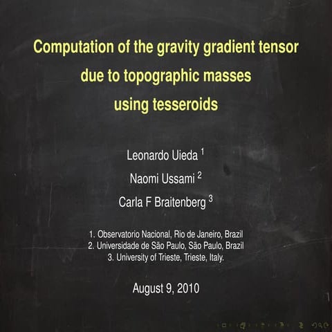 Computation Of The Gravity Gradient Tensor Due To Topographic Masses Using Tesseroids Ppt