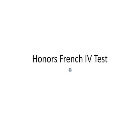 Honors French IV Test: Michael Houle | PPTX