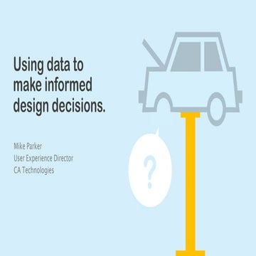 Using data to inform design decisions in a UX immature organization ...