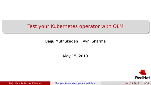 Test Your Kubernetes Operator With Operator Lifecycle Management Ppt