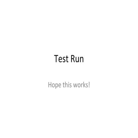 Test Run | PPT
