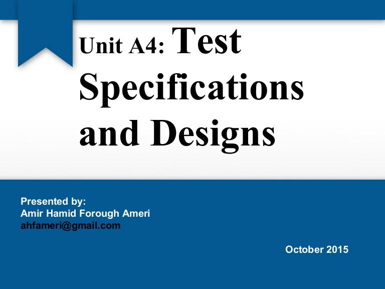 Test specifications and designs