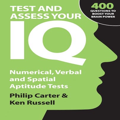 Test and Assess Your IQ - Numerical, Verbal and Spatial Aptitude Tests ...
