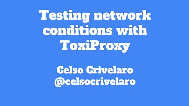 Testing Network Conditions With Toxiproxy Ppt 1369