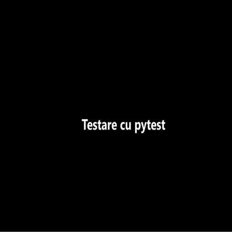 Testare cu pytest | PDF