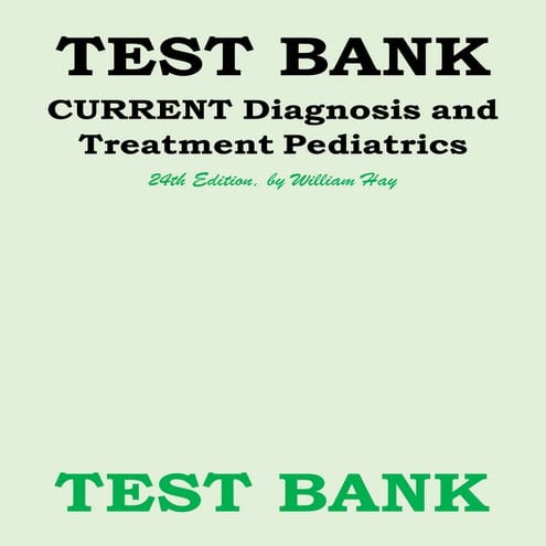 Test bank current diagnosis and treatment pediatrics 24th edition by ...