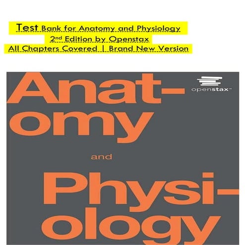 TEST_BANK_FOR_ANATOMY_AND_PHYSIOLOGY_OPENSTAX_2ND_EDITION - CONVERTED.pdf