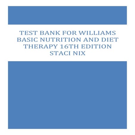 Test Bank For Williams Basic Nutrition And Diet Therapy 16th Edition ...