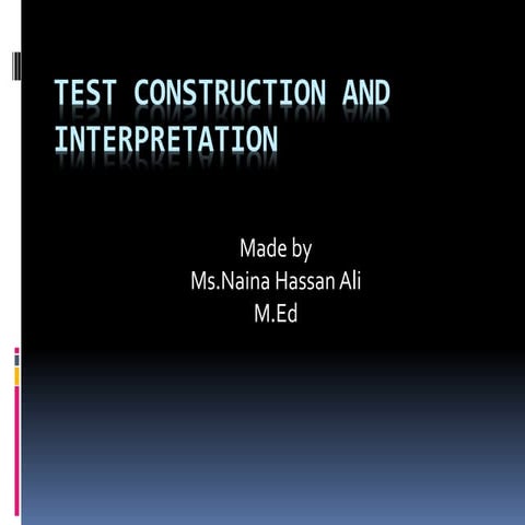 Test construction and interpretation | PPTX
