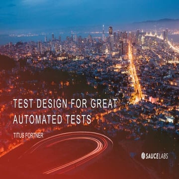 Test Design Essentials for Great Test Automation - Titus | PPT