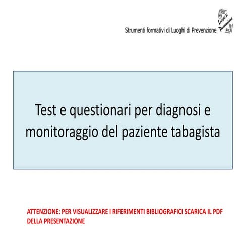 Test e questionari per diagnosi e monitoraggio del paziente tabagista ...