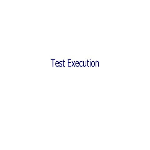 Test Execution Ppt