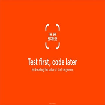 Test First Code Later The Value Of Embedding Test Engineers Ppt