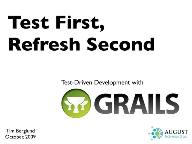 Test First Refresh Second: Test-Driven Development in Grails | KEY Test First Refresh Second: Test-Driven Development in Grails | KEY