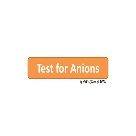 Test for Anions (QA) | PPTX
