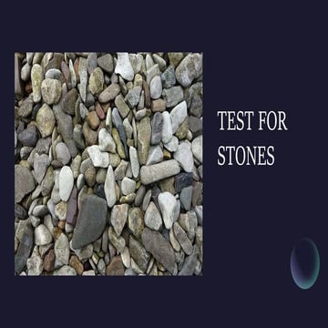 Test for stones | PPTX