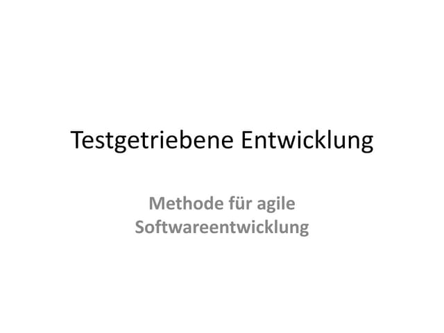 Testgetriebene Entwicklung | PPT Testgetriebene Entwicklung | PPT