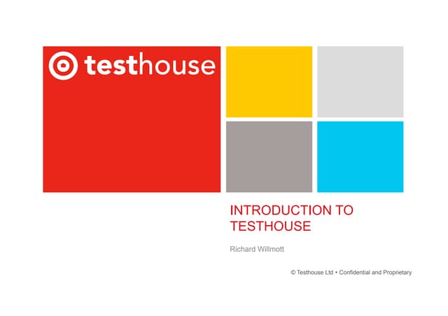 Testhouse UK Ltd. Corp Deck - Feb 2012 | PPT Testhouse UK Ltd. Corp Deck - Feb 2012 | PPT