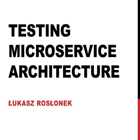 Testing Microservices Architecture Ppt