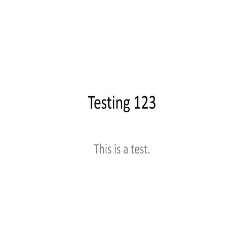 Testing 123 | PPTX | Standardized Testing | Educational Assessment