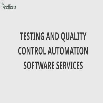 Testing and Quality Control Automation Software Services.pptx