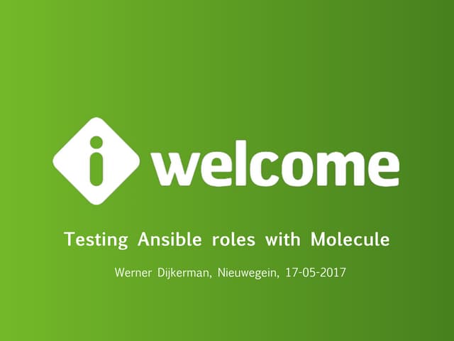 Testing Ansible Roles With Molecule Ppt