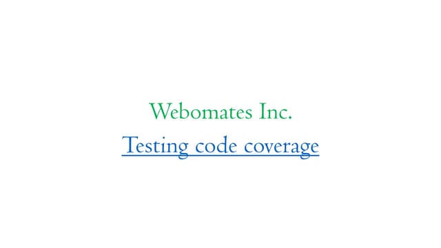 Testing code coverage | PPT Testing code coverage | PPT