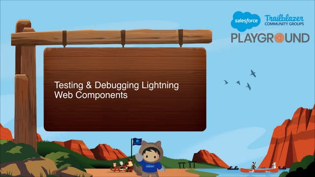 Testing And Debugging Lightning Web Components Ppt