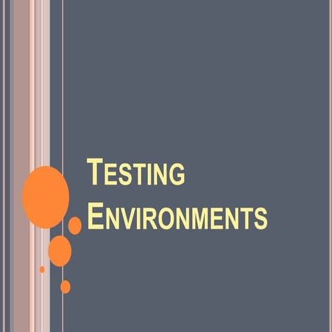 Testing Environments | PPTX