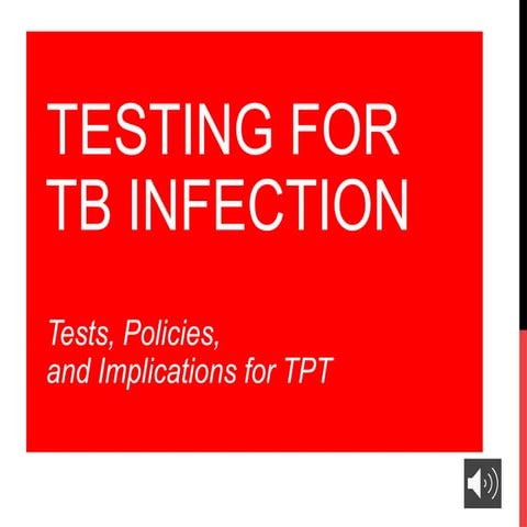 Testing for TB Infection_IMPAACT4TB module_audio | PPTX