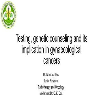 Testing, genetic counselling and its implications in Gynaecological ...