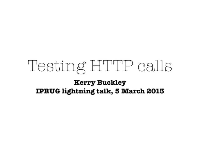 Testing http calls with Webmock and VCR | PPT Testing http calls with Webmock and VCR | PPT
