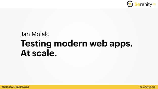 Testing Modern Webapps At Scale Ppt