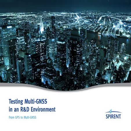 Testing Multi-GNSS in an R&D Environment: From GPS to Multi-GNSS | PPT