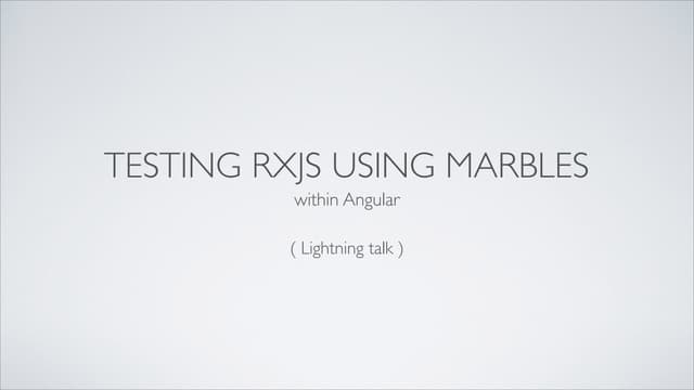 Testing rx js using marbles within angular | PPT Testing rx js using marbles within angular | PPT